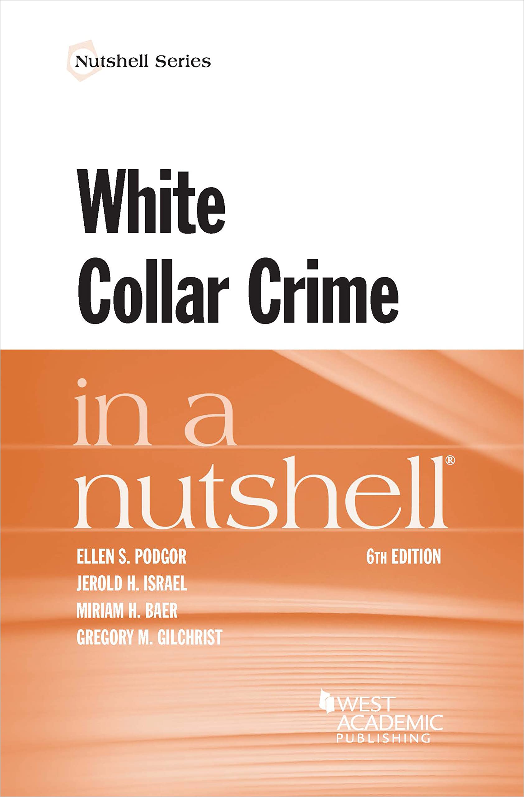 White Collar Crime in a Nutshell (Nutshells) by Ellen S. Podgor | Goodreads