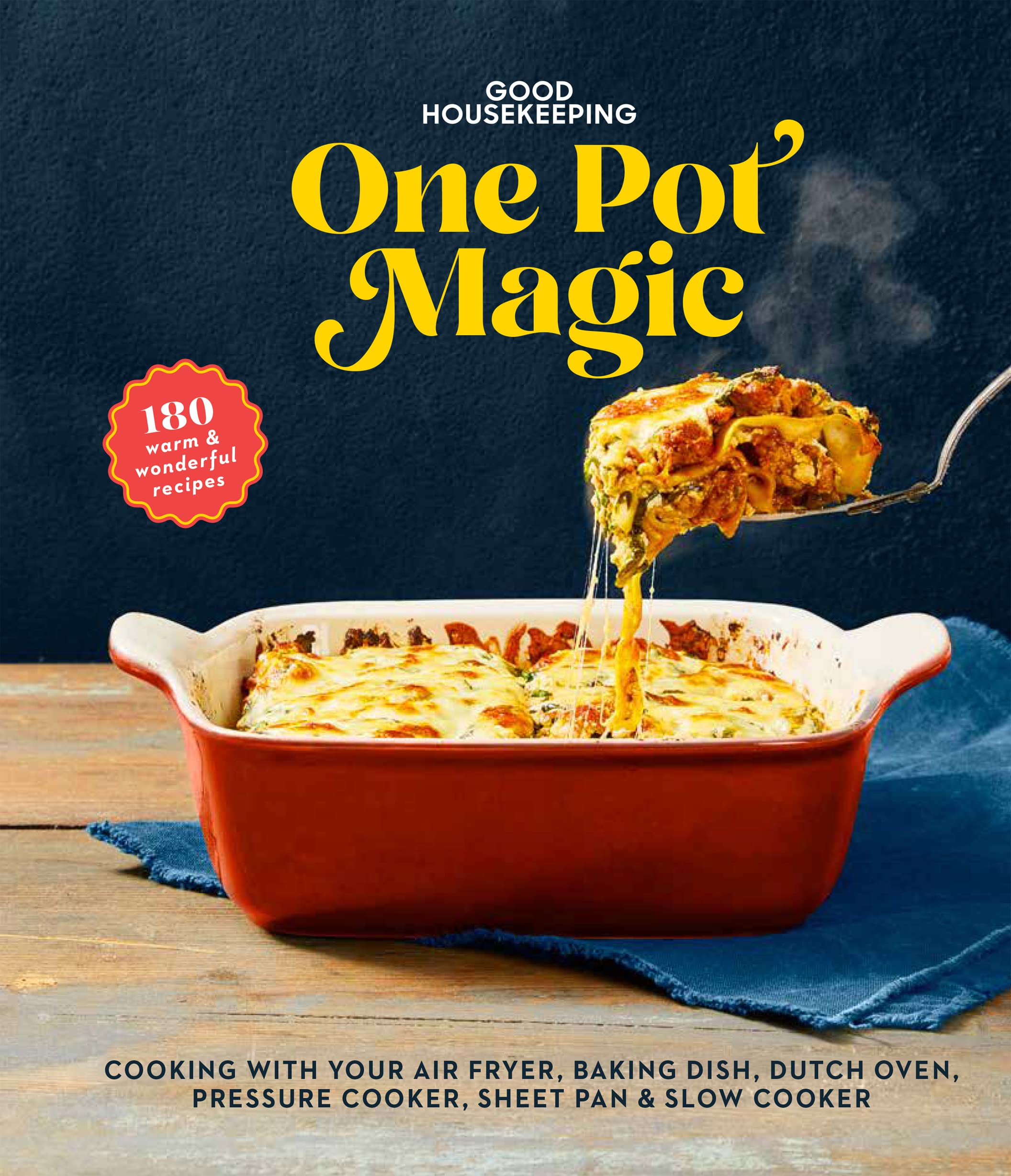 Good Housekeeping One-Pot Magic: 175 Warm & Wonderful Recipes by Good ...