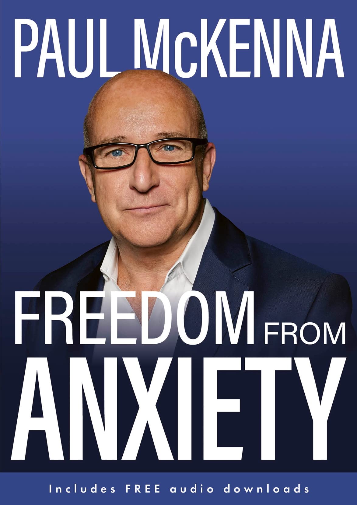 Freedom From Anxiety by Paul McKenna | Goodreads