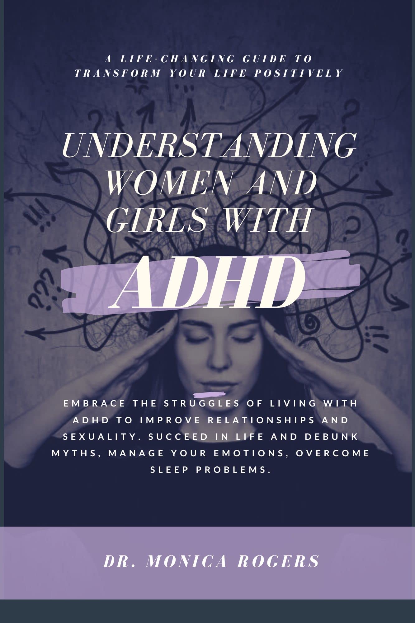 Understanding Women and Girls with ADHD: A Life-Changing Guide To ...