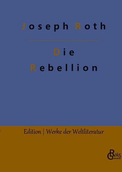 Die Rebellion by Joseph Roth | Goodreads