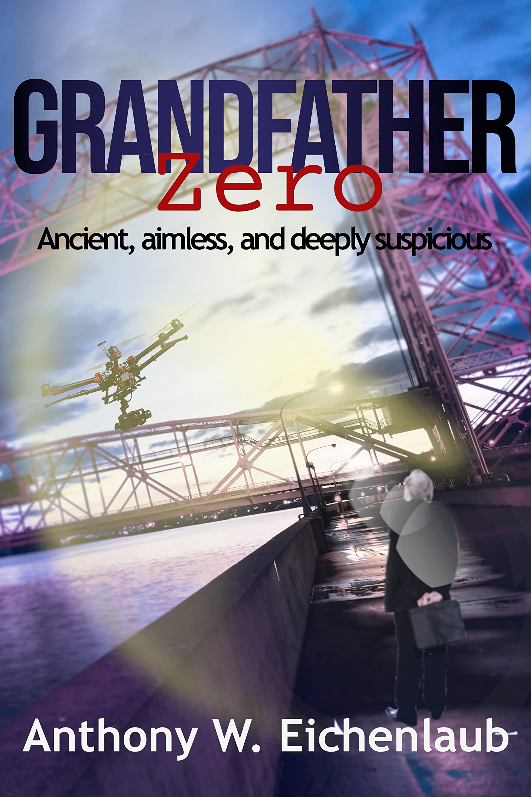 Grandfather Zero (Old Code #4) by Anthony W. Eichenlaub | Goodreads