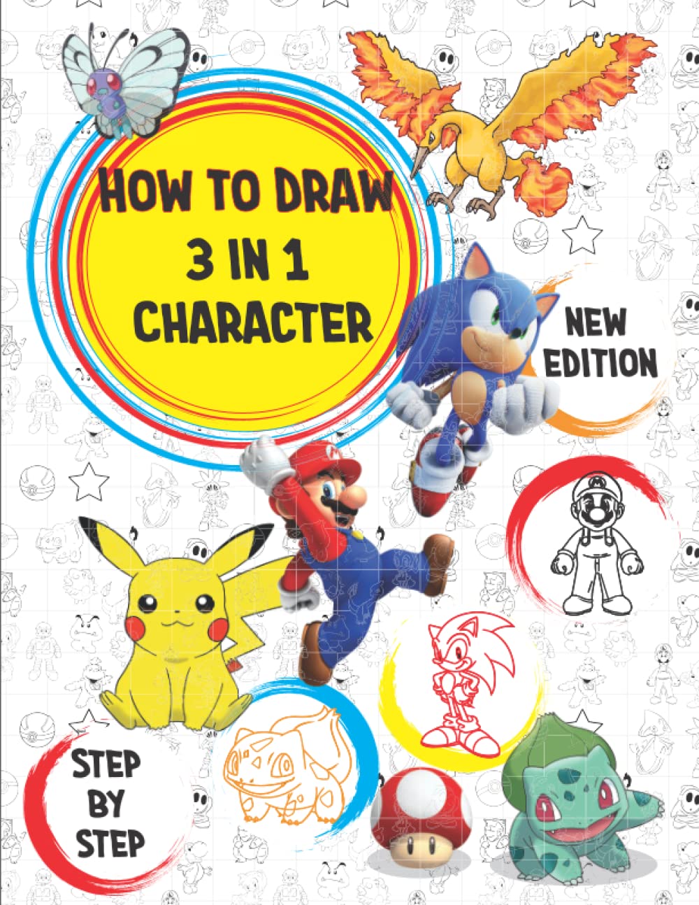 How To Draw 3 in 1 Character: (New Edition) Learn to Draw Characters Step by Step With 40 ...