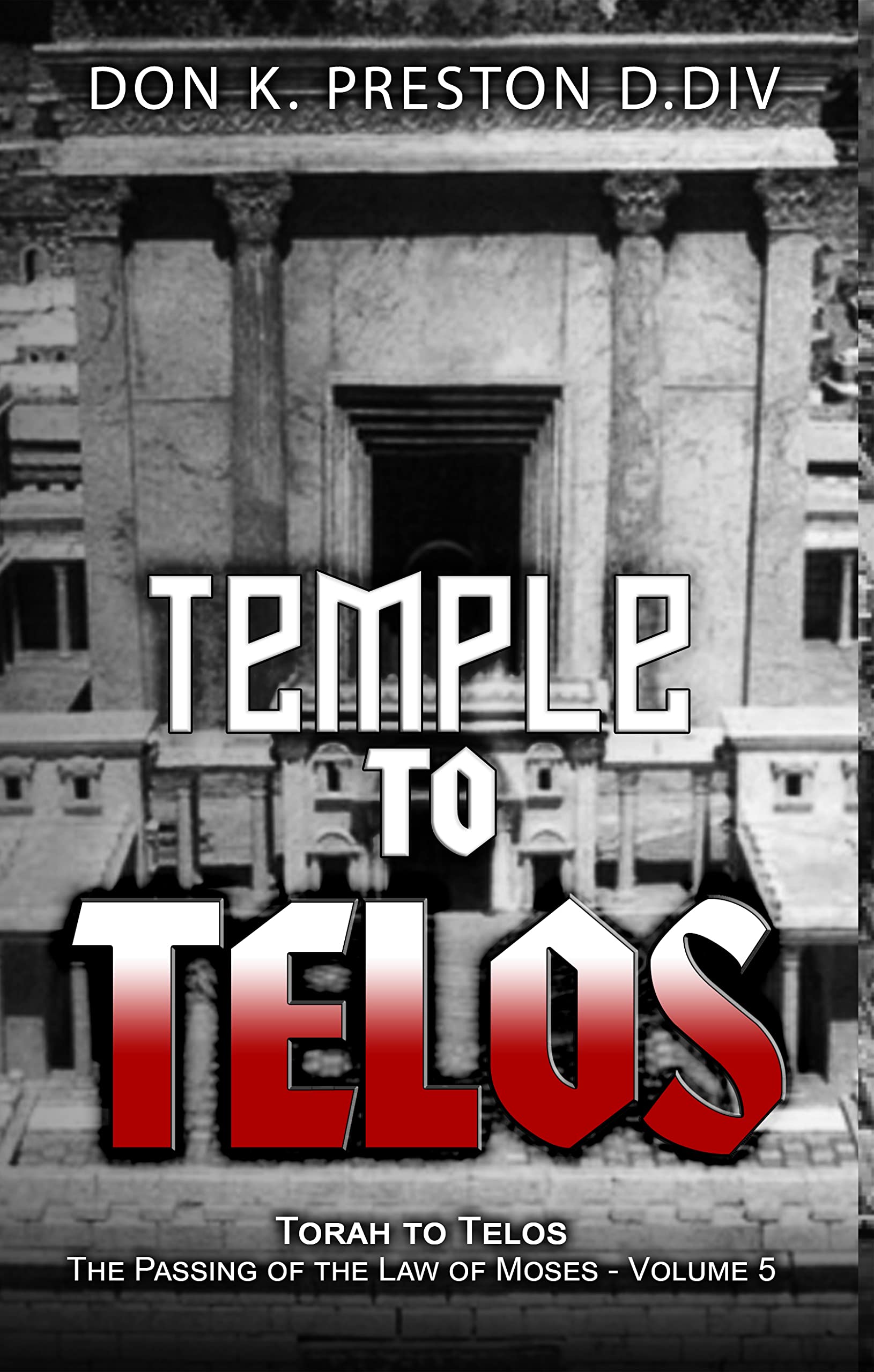 Temple To Telos: : A Study of the Relationship Between the First ...