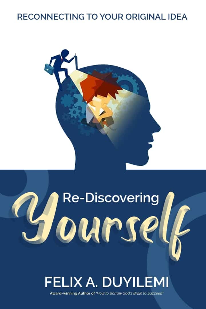 Rediscovering Yourself: Reconnecting to Your Original Idea by Felix ...