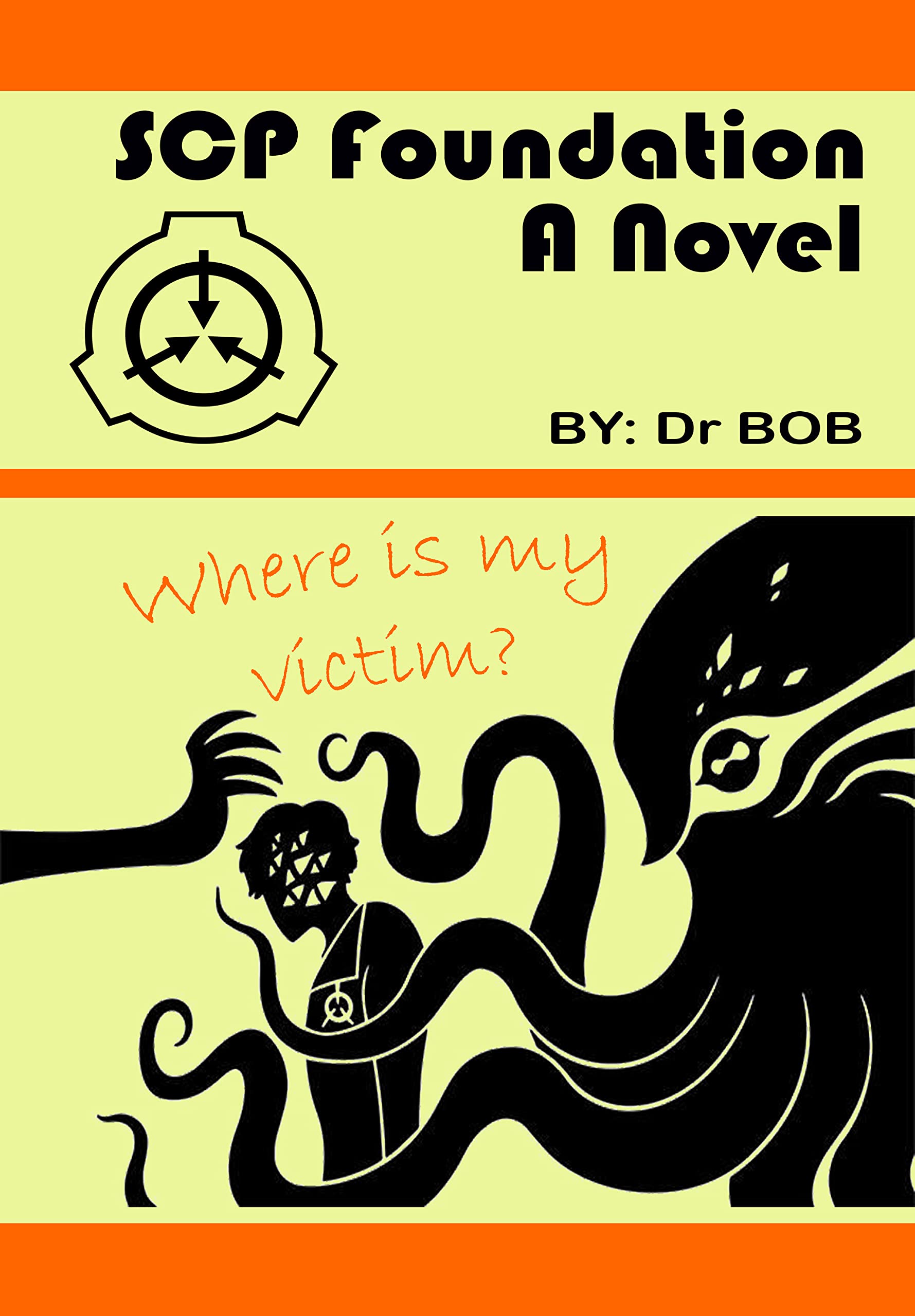Where Is My Victim? SCP Foundation Novels by Dr BOB | Goodreads