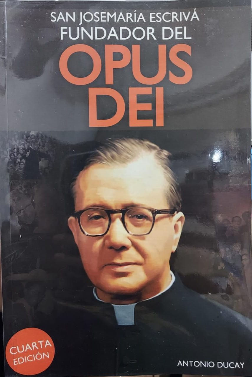 San Josemaría Escrivá: Fundador del Opus Dei by Antonio Ducay | Goodreads
