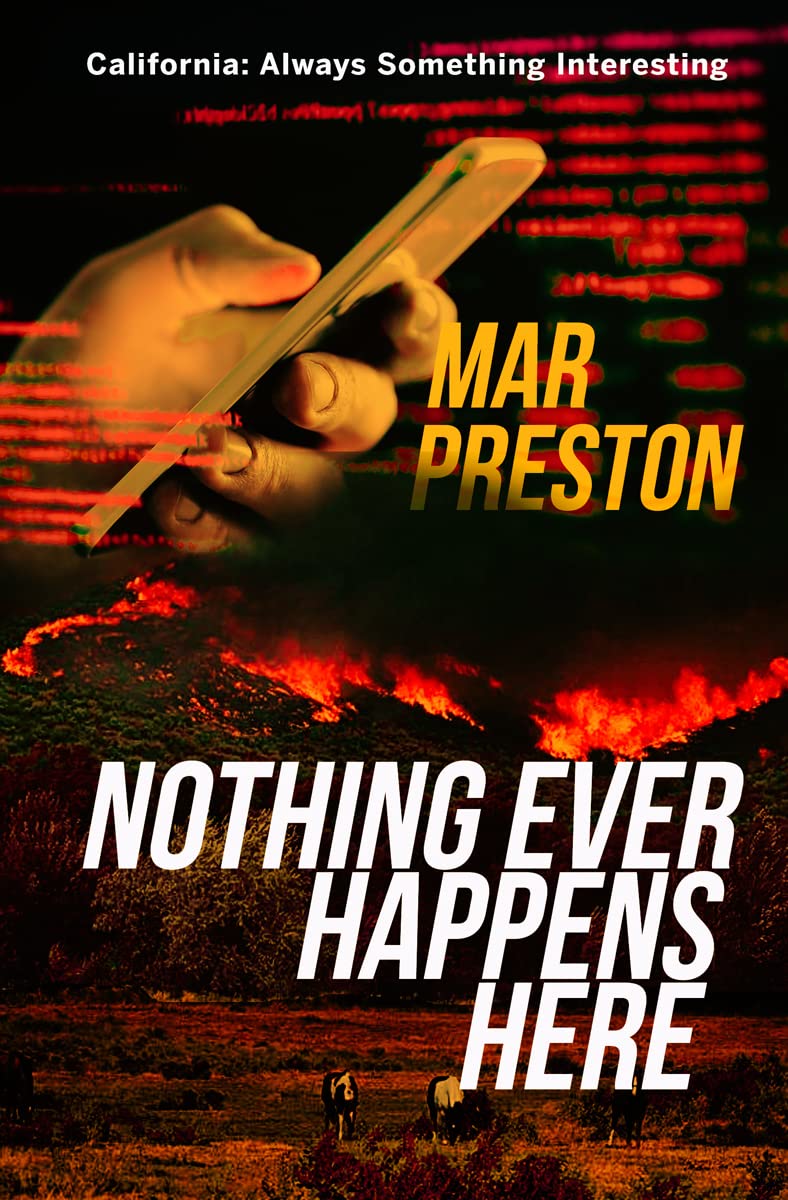 Nothing Ever Happens Here by Mar Preston | Goodreads