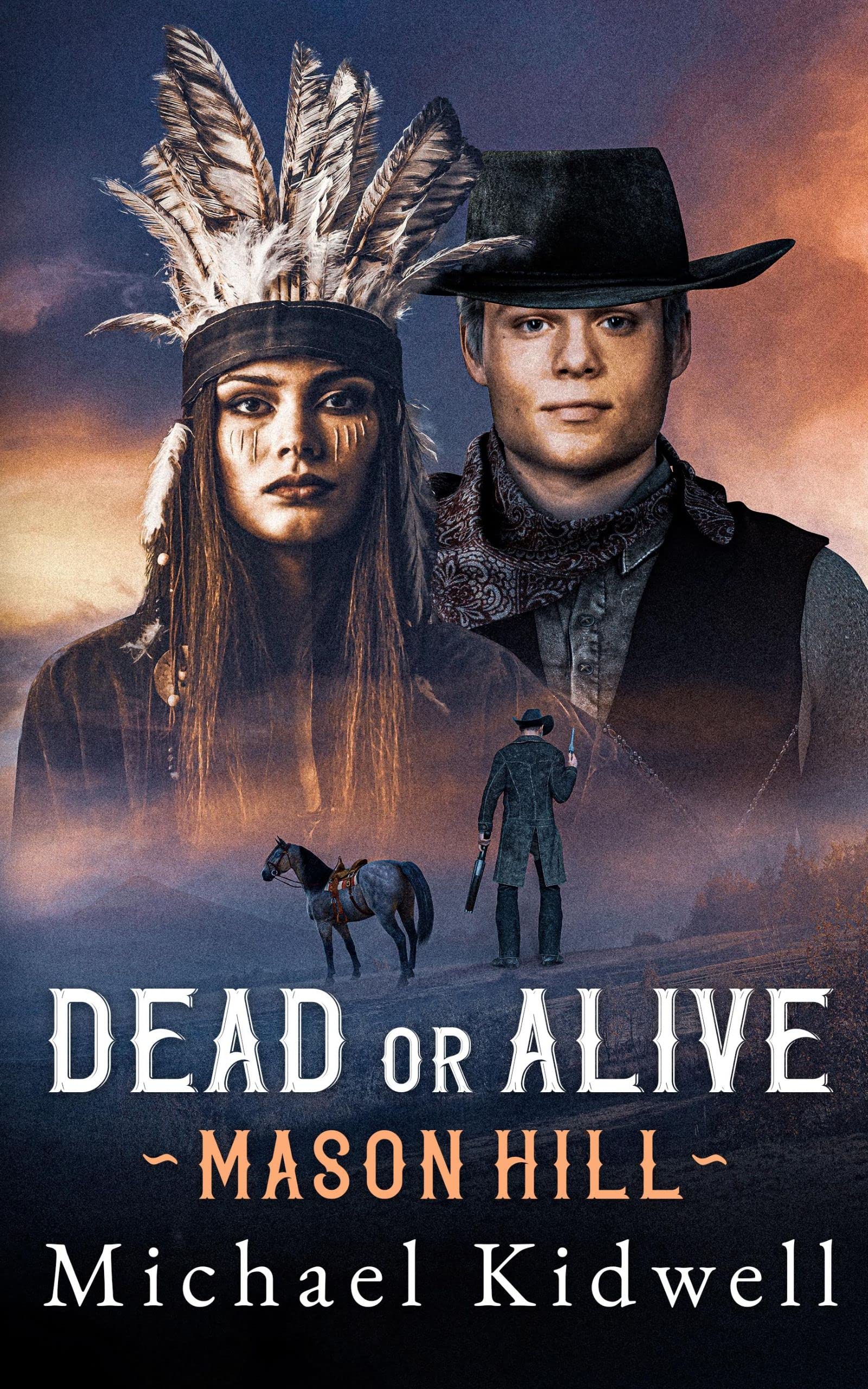 Dead or Alive: Mason Hill by Michael Kidwell | Goodreads