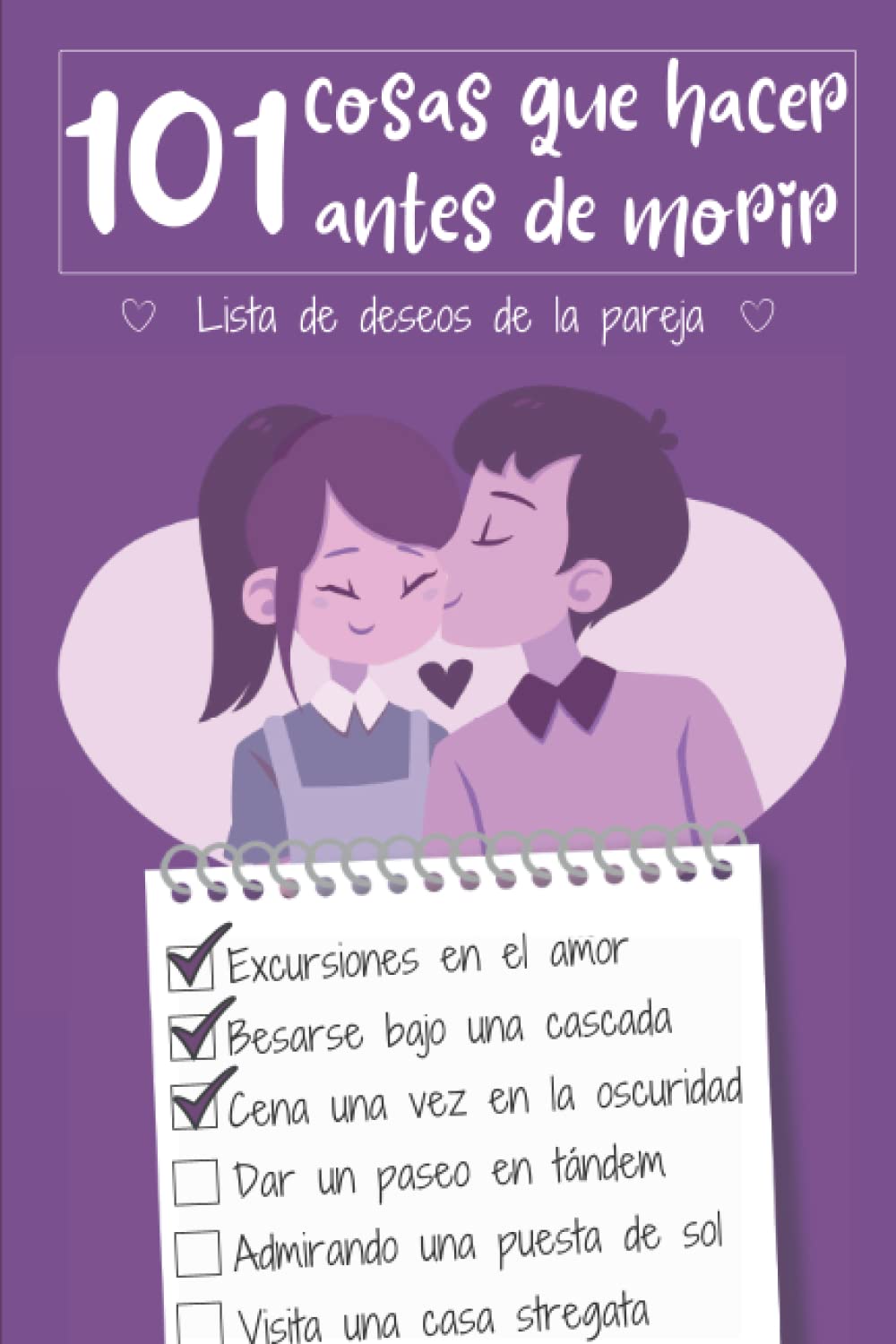 101 cosas que hacer antes de morir: Lista de deseos de la pareja | La ...
