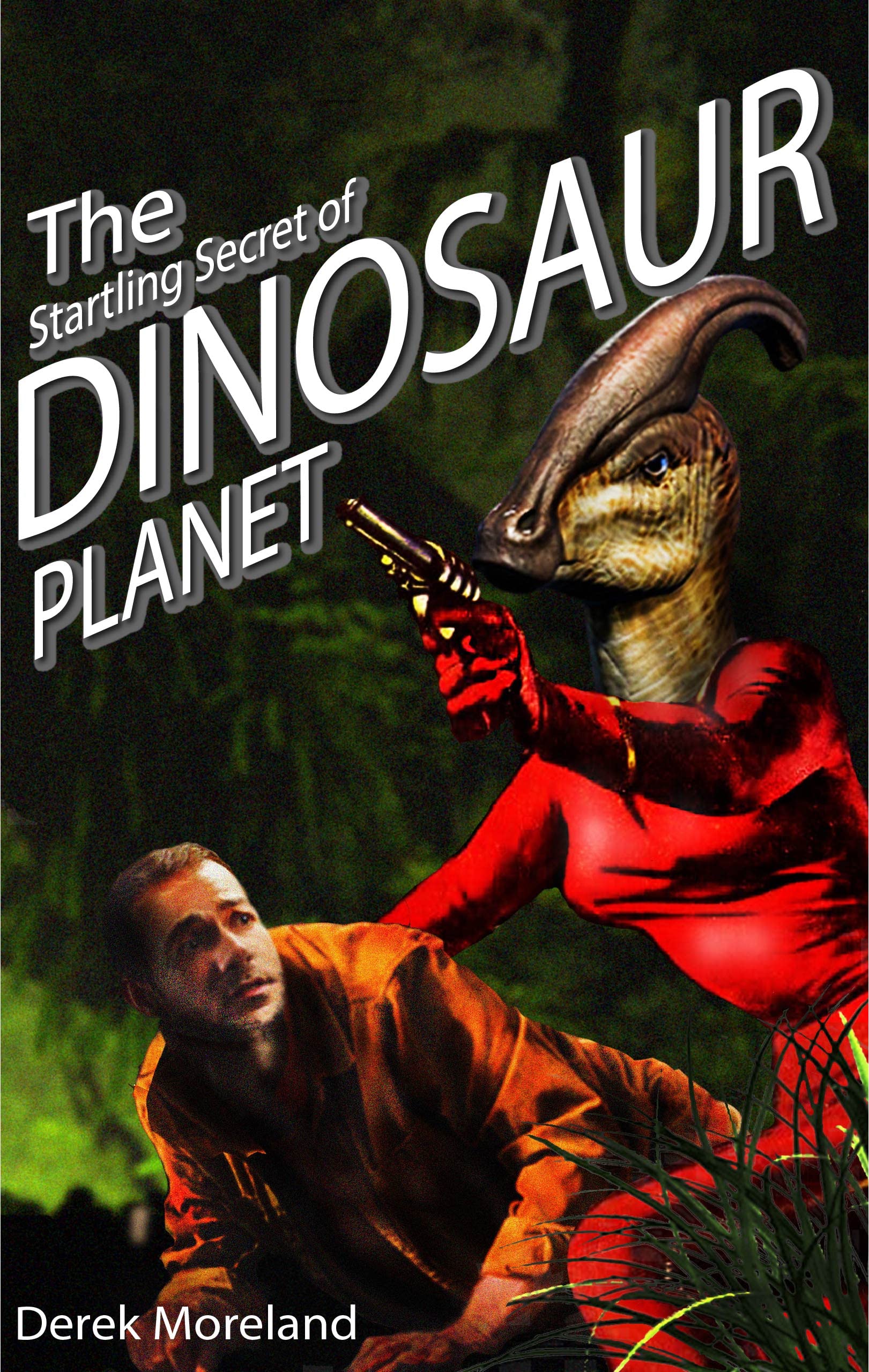 The Startling Secret of Dinosaur Planet by Derek Moreland | Goodreads