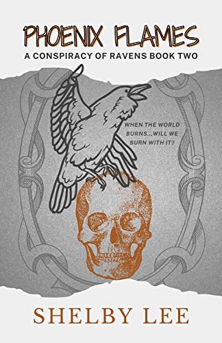 Phoenix Flames (A Conspiracy of Ravens, #2) by Shelby Lee | Goodreads