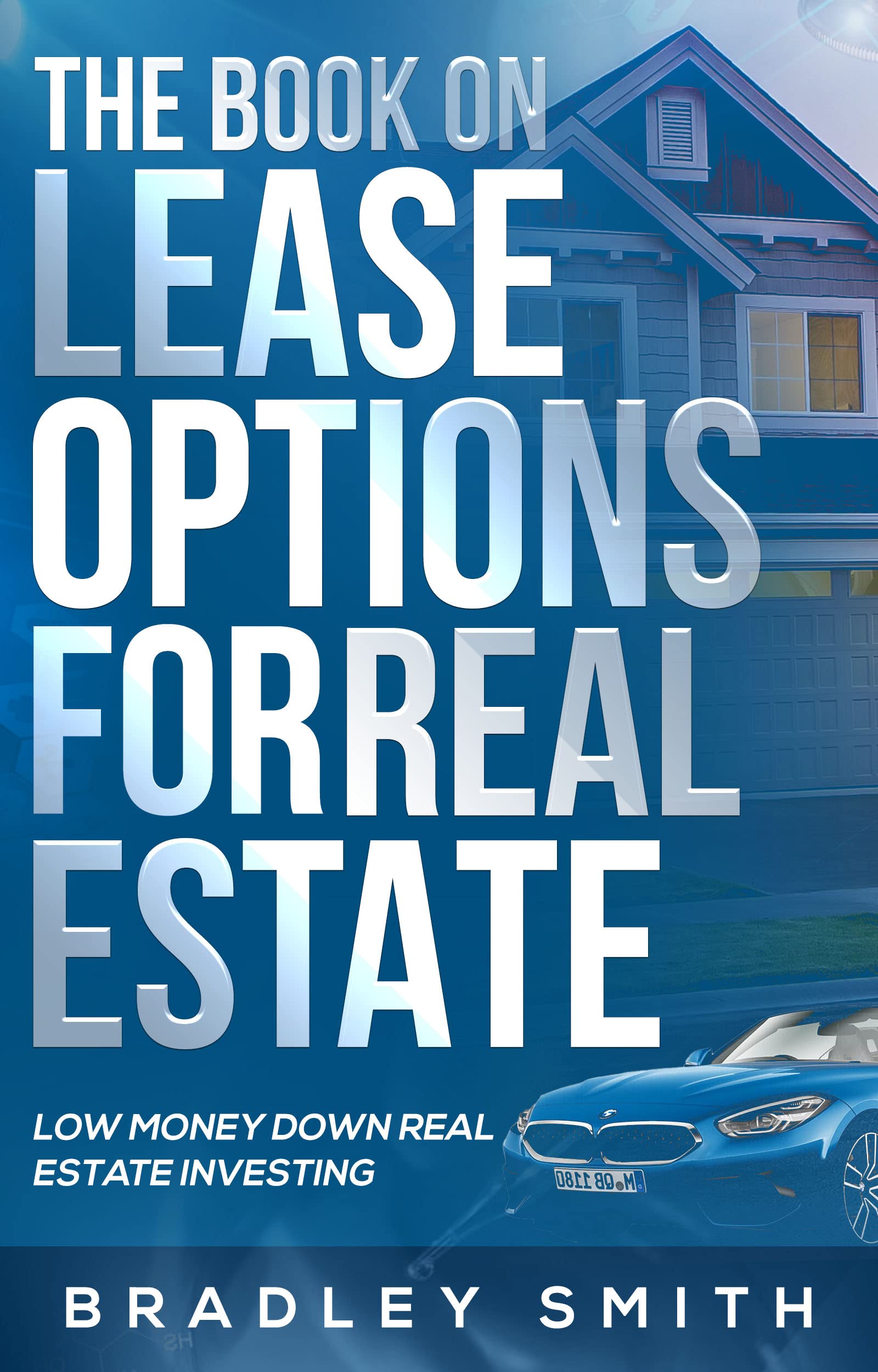 The Book on Lease Options for Real Estate: Low Money Down Real Estate ...