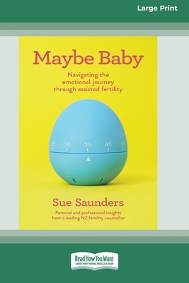 Maybe Baby: Navigating the emotional journey through assisted fertiltiy ...
