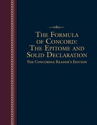 Formula of Concord: The Epitome and Solid Declaration - The Concordia ...