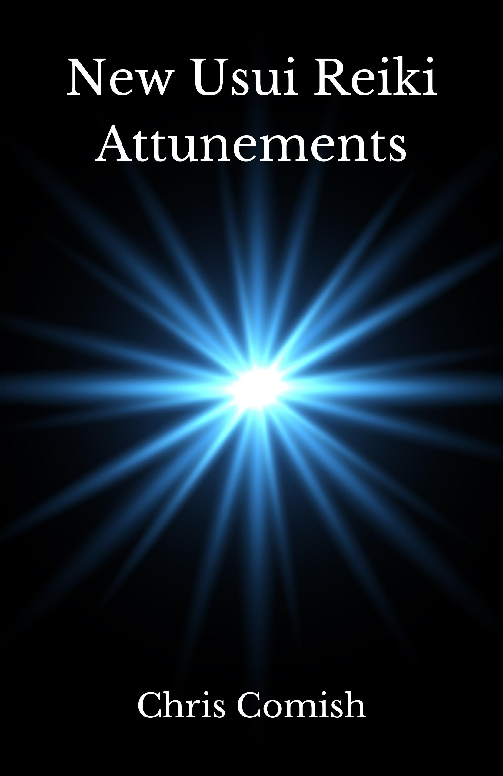 New Usui Reiki Attunements by Chris Comish | Goodreads