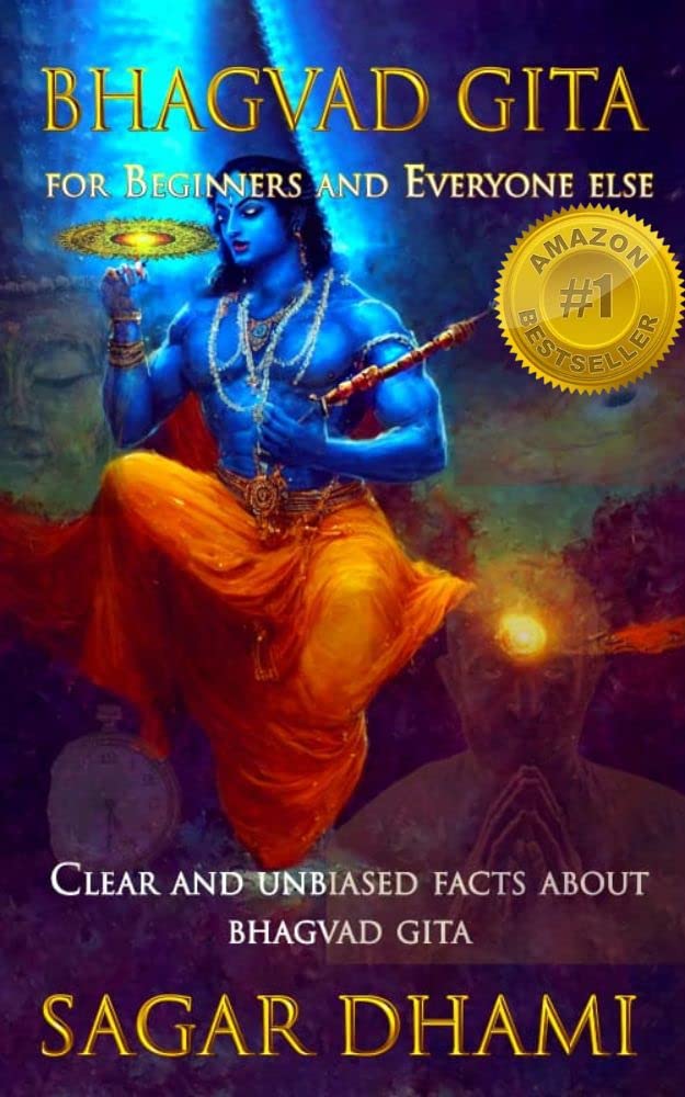 Bhagvad Gita for Beginners and Everyone else: Clear and Unbiased Facts About Bhagvad Gita by ...