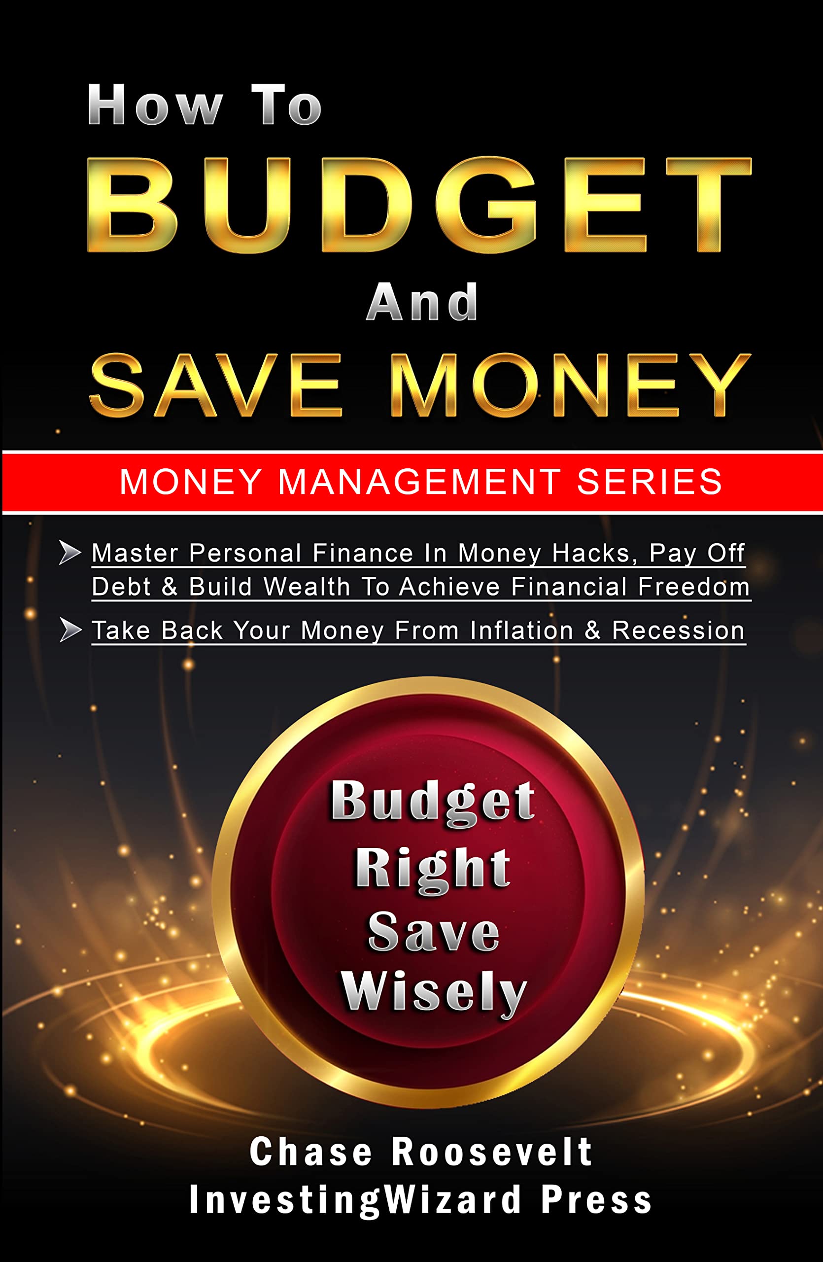 How To Budget And Save Money (Money Management Series): Master Personal ...