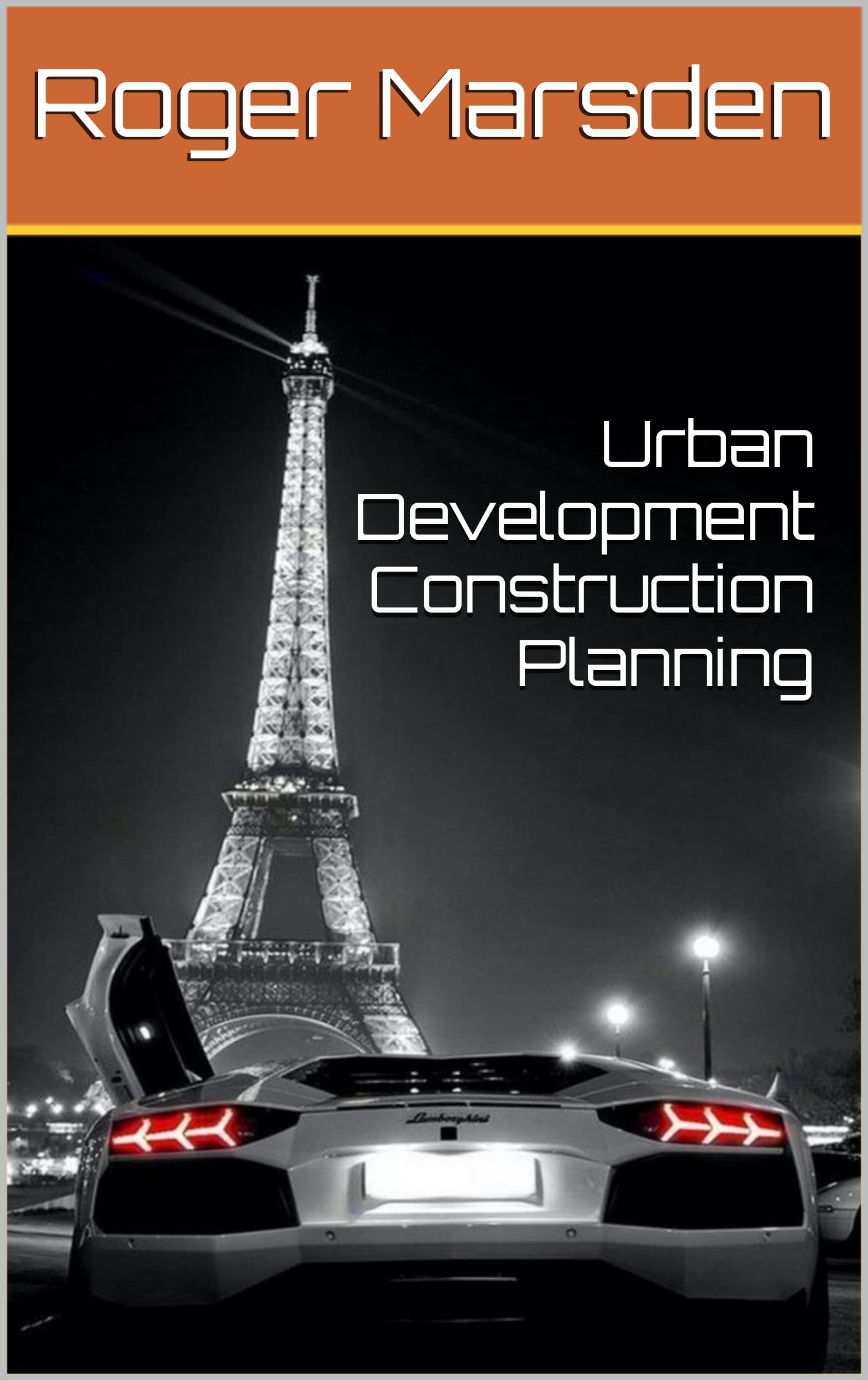 Urban Development Construction Planning by Roger Marsden | Goodreads