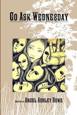 Go Ask Wednesday by Angel Rowe | Goodreads