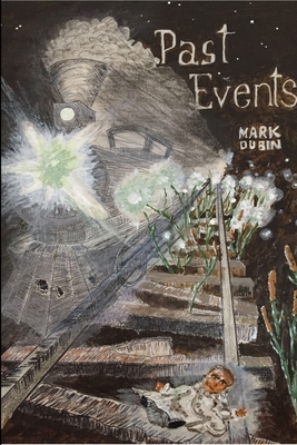 Past Events by Mark Dubin | Goodreads