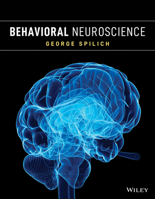 Behavioral Neuroscience by George Spilich | Goodreads