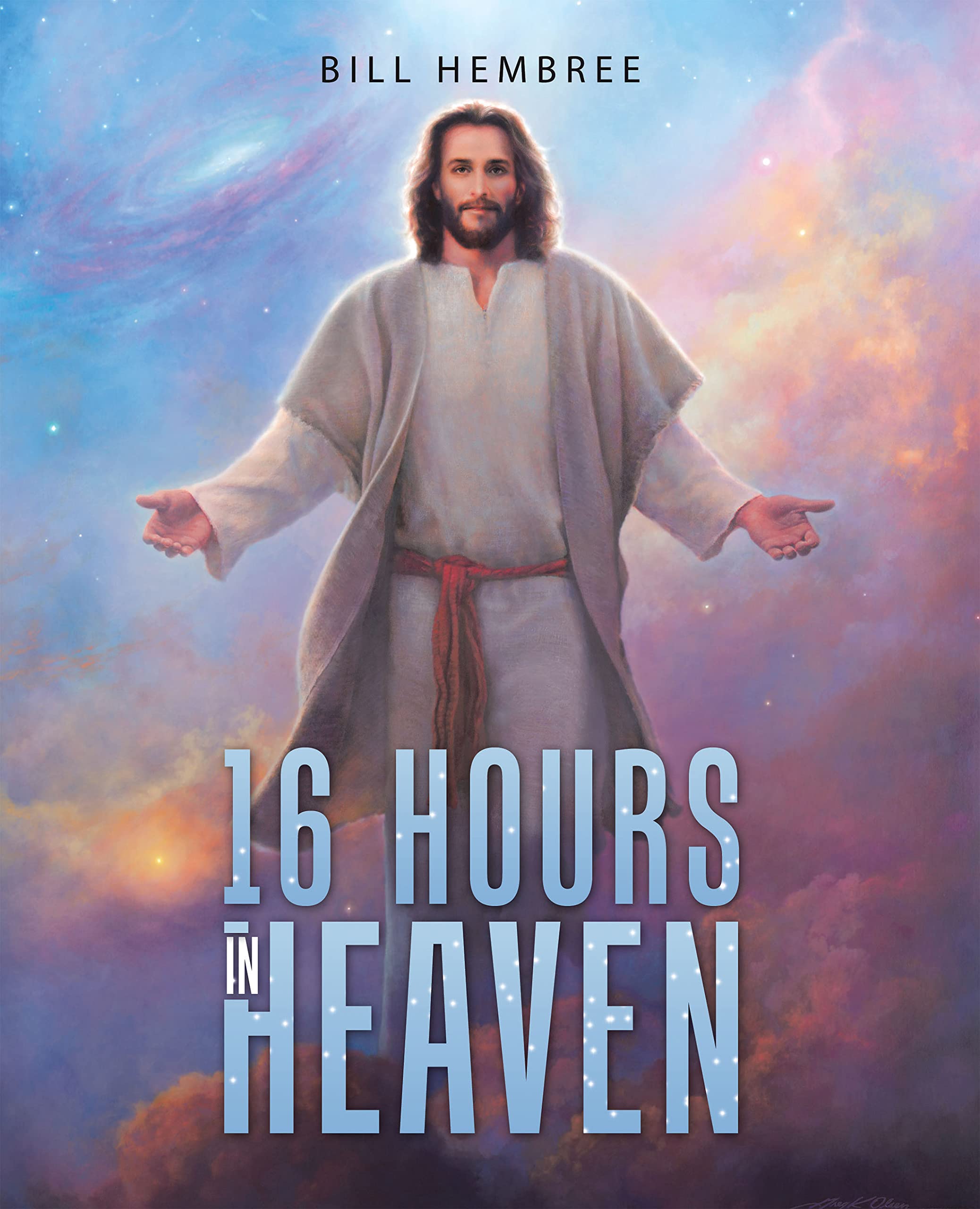 16 Hours in Heaven by Bill Hembree | Goodreads