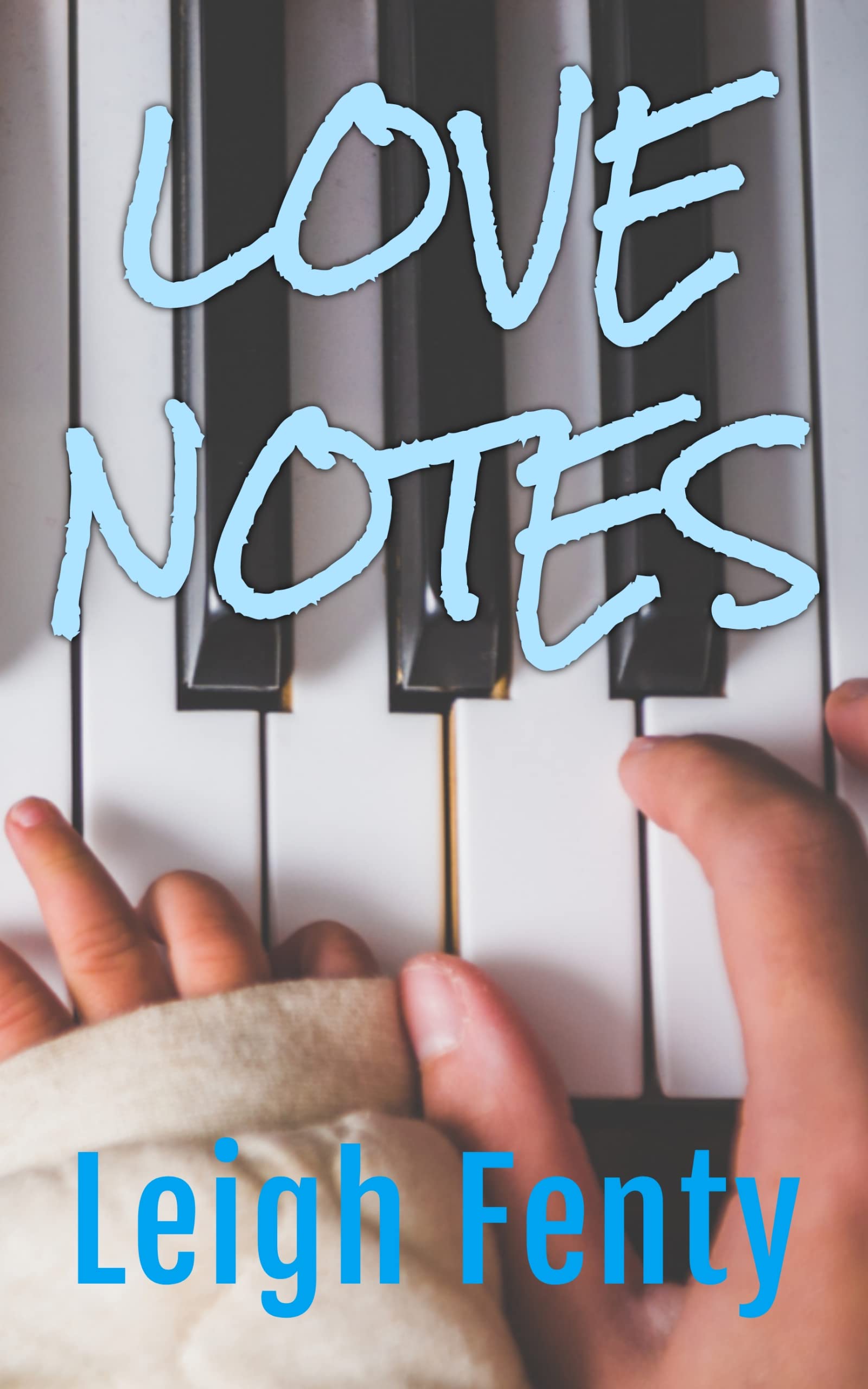Love Notes by Leigh Fenty | Goodreads