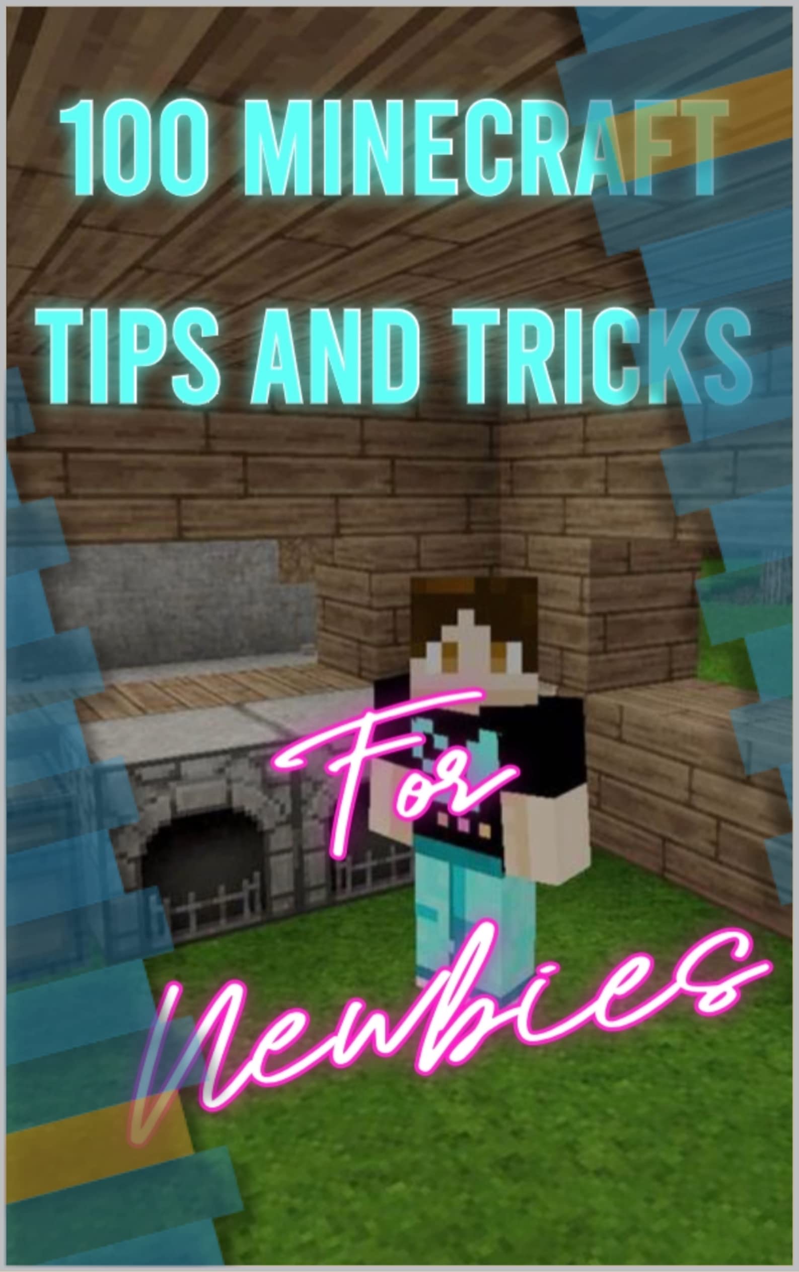 100 incredible useful tips and tricks for Minecraft newbies by ...