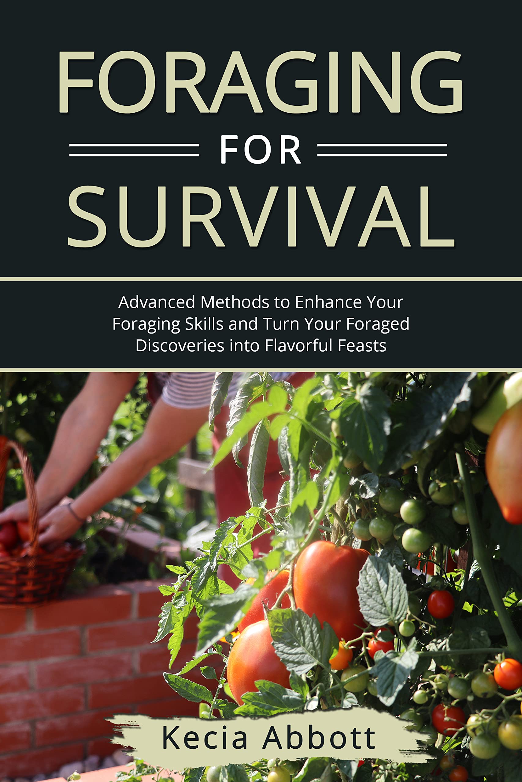 Foraging for Survival: Advanced Methods to Enhance Your Foraging Skills ...