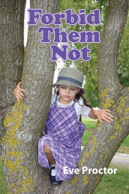 Forbid Them Not by Eve Proctor | Goodreads