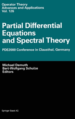 Partial Differential Equations and Spectral Theory: PDE2000 Conference in Clausthal, Germany by ...