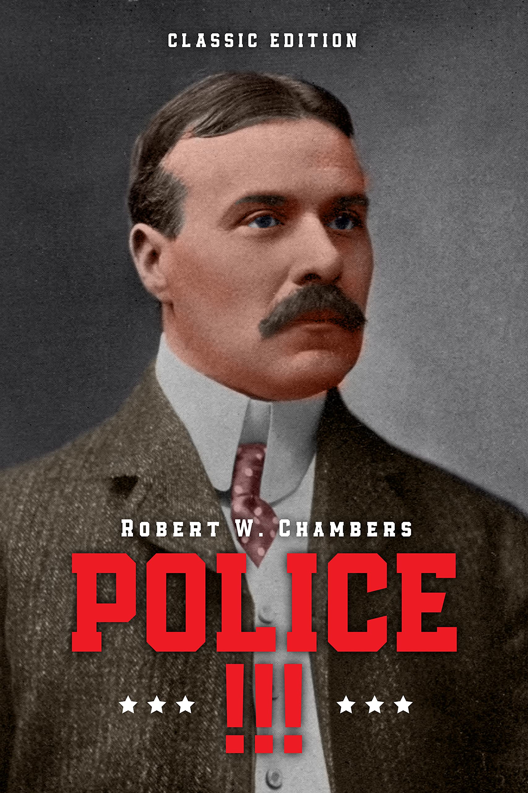 Police!!! : by Robert W. Chambers with Original Illustrations by Robert W. Chambers | Goodreads