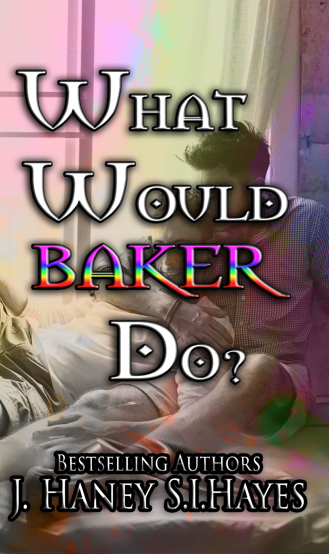 What Would Baker Do? by J. Haney | Goodreads