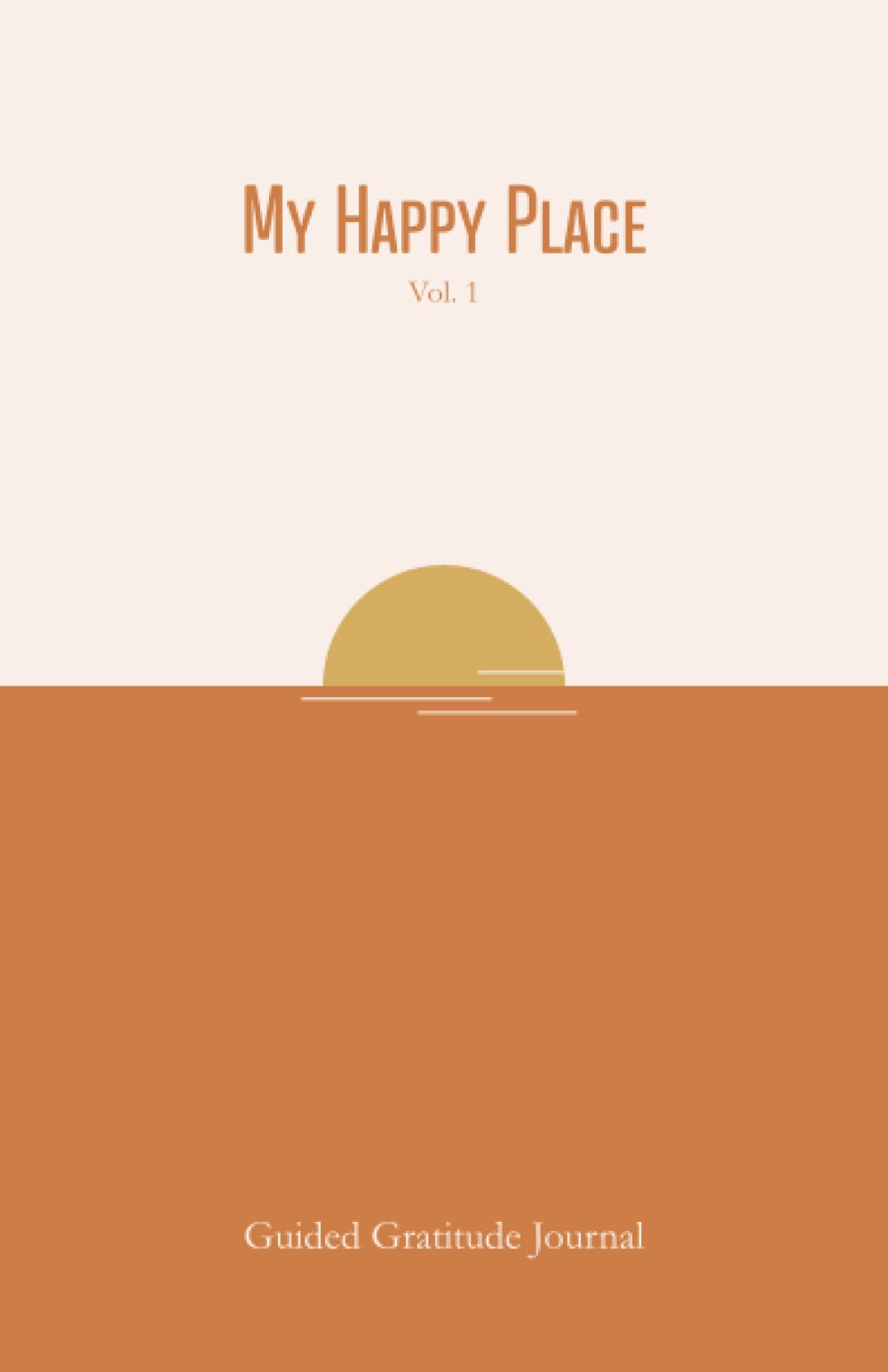 My Happy Place - Vol. 1 | Guided Gratitude Journal: Release Self-doubt ...