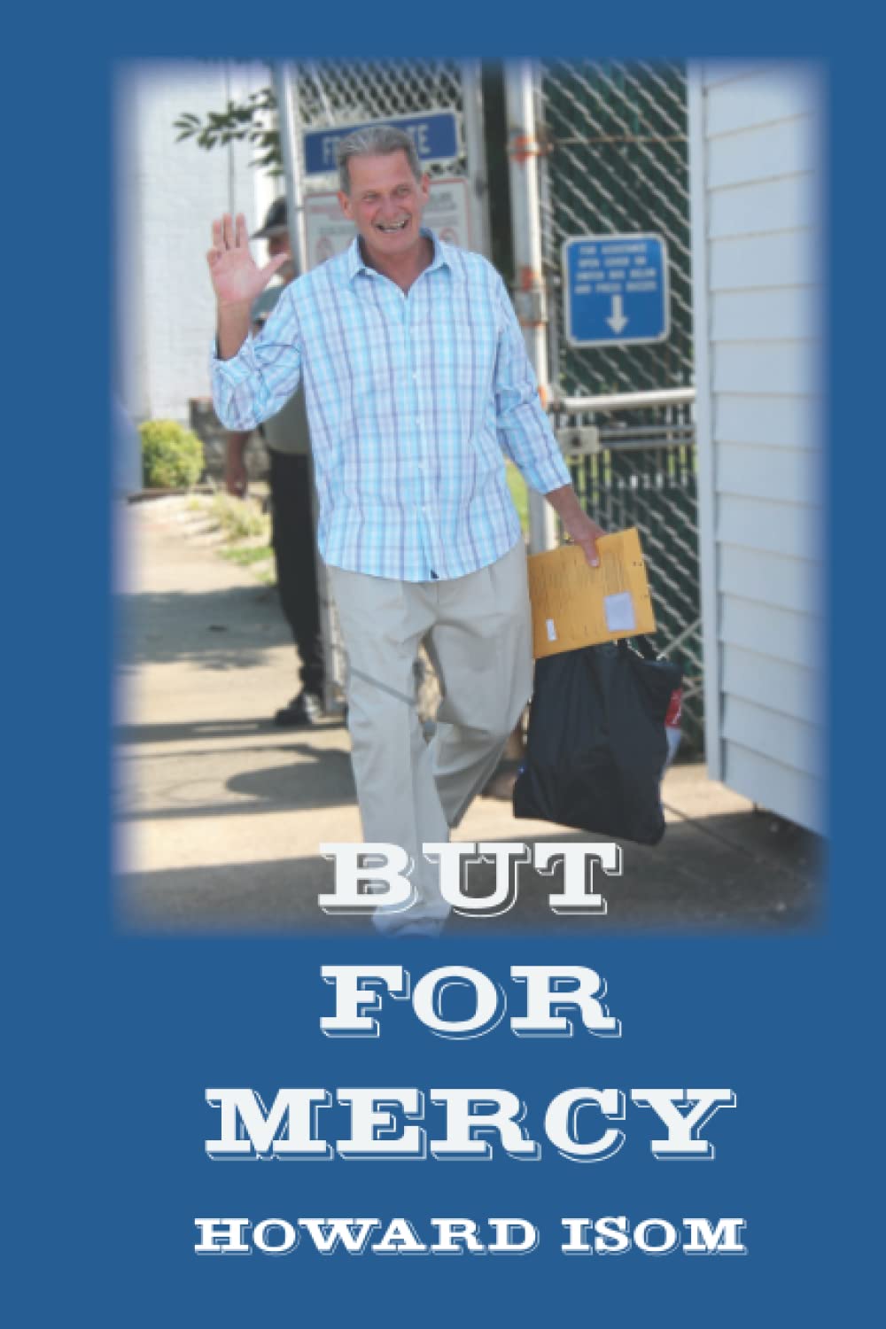 But For Mercy by Howard Isom | Goodreads