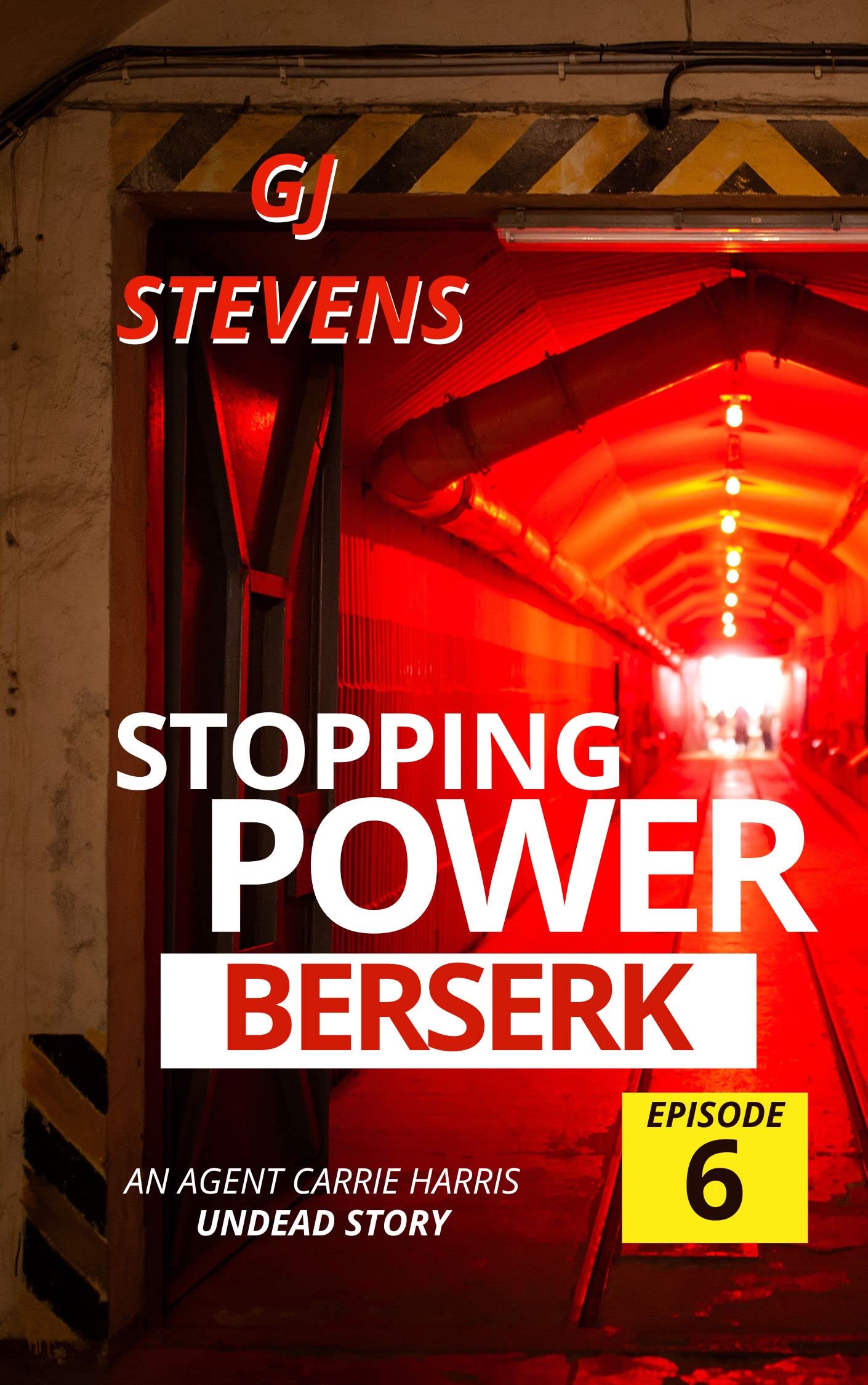 Stopping Power: Berserk: Episode Six by G.J. Stevens | Goodreads