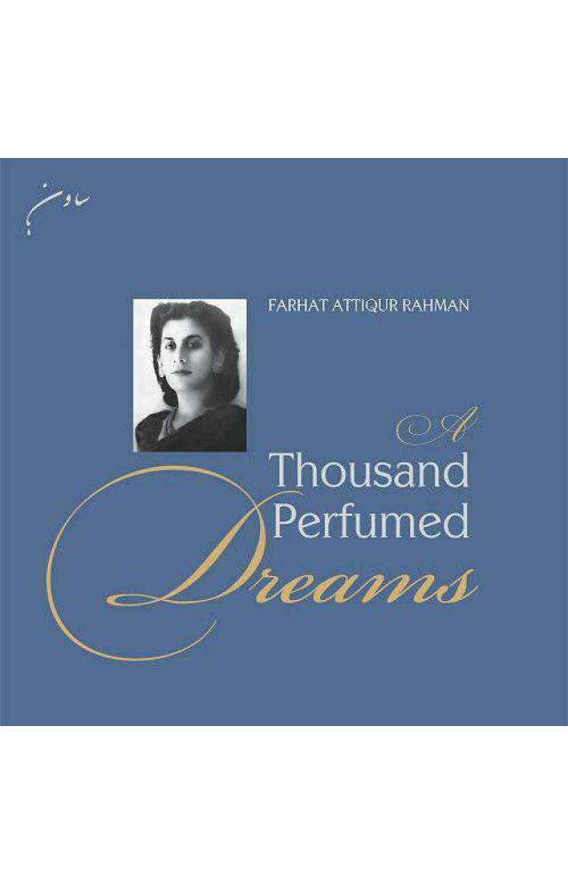 A Thousand Perfumed Dreams by Farhat Attiqur Rahman | Goodreads
