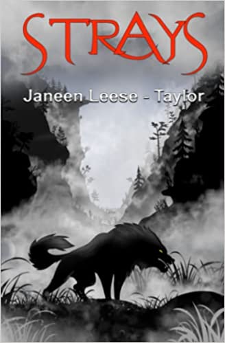 Strays by Janeen Leese Taylor | Goodreads