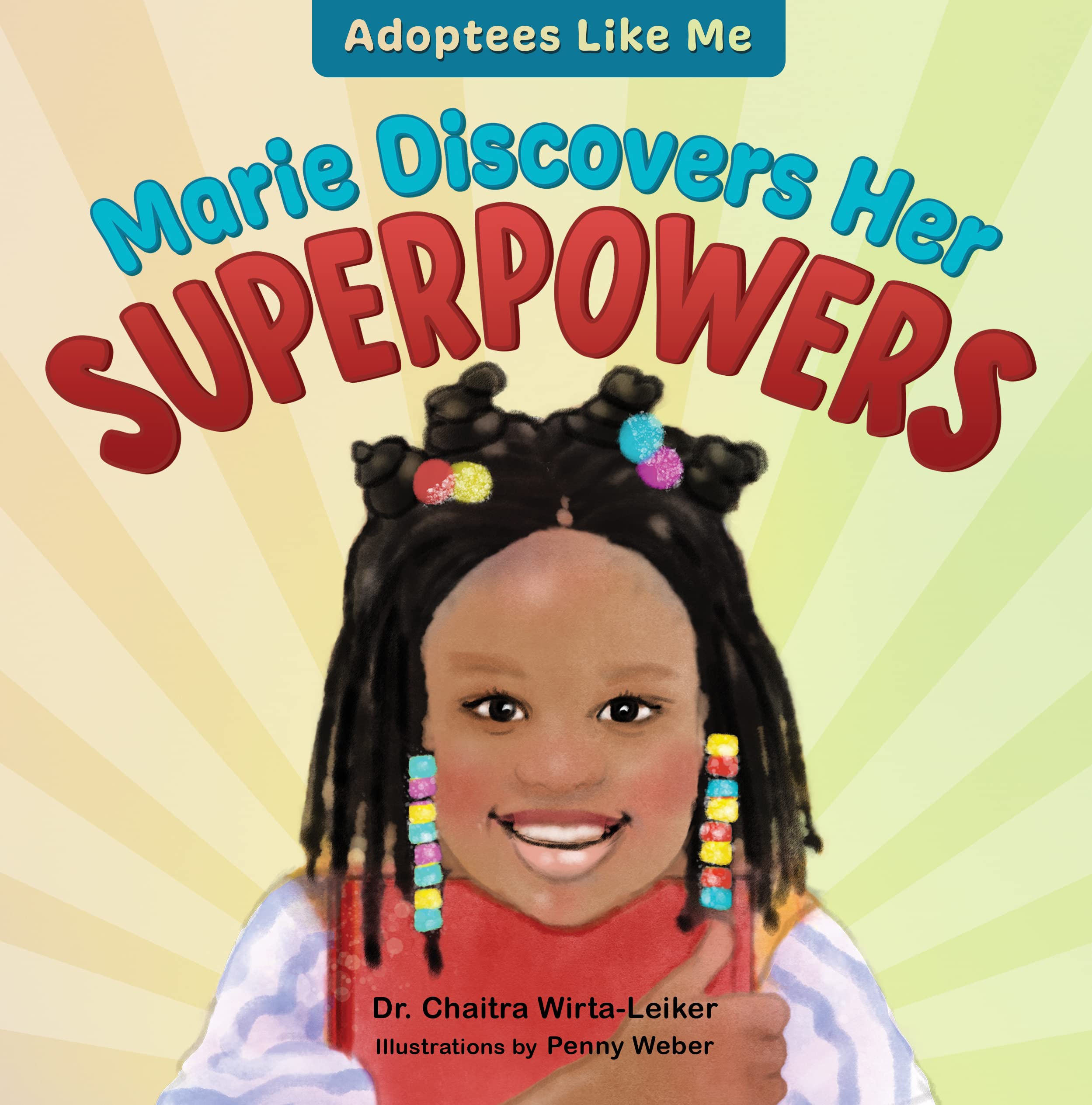 Marie Discovers Her Superpowers by Chaitra Wirta-Leiker | Goodreads