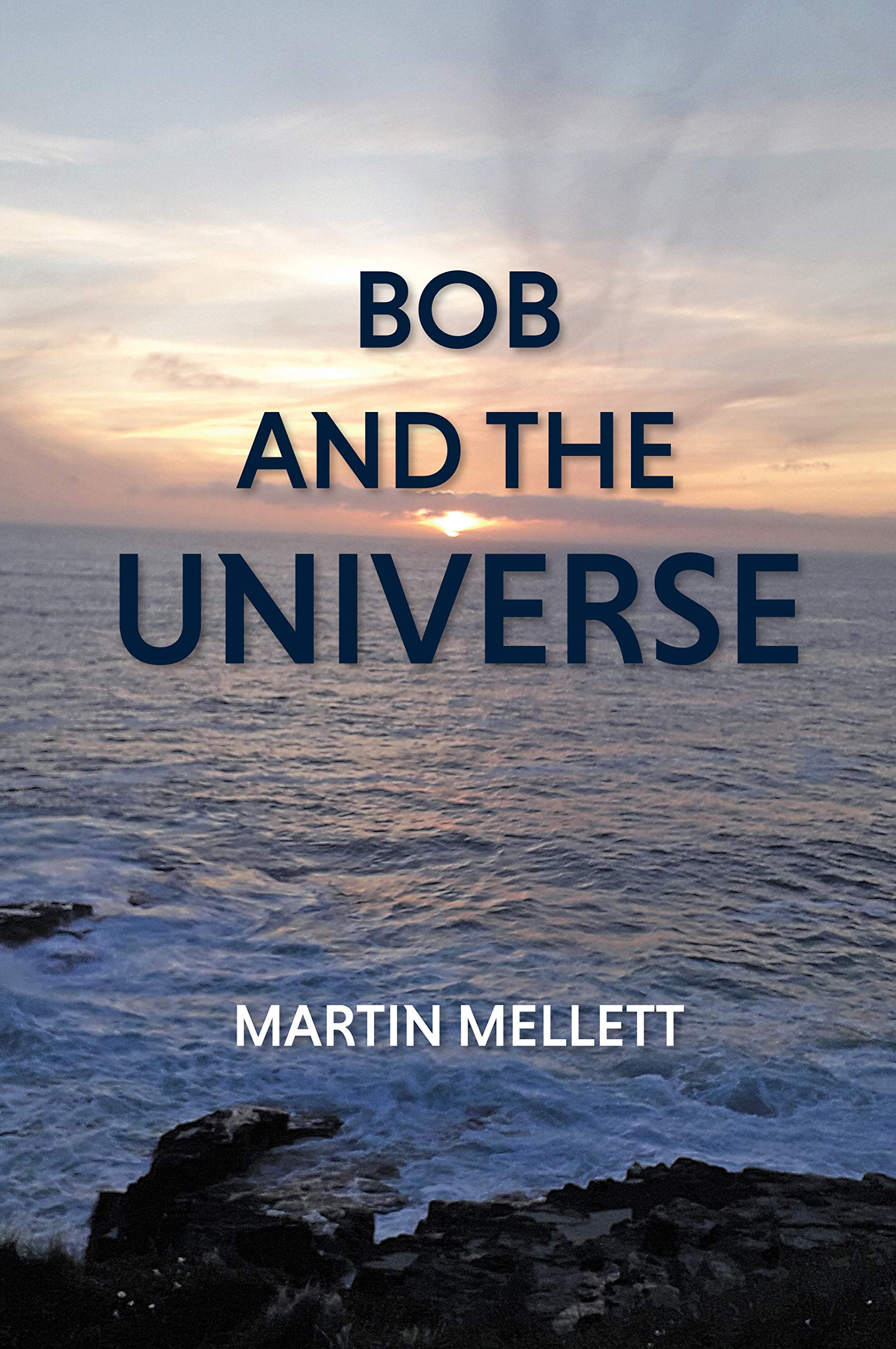 Bob and the Universe by Martin Mellett | Goodreads
