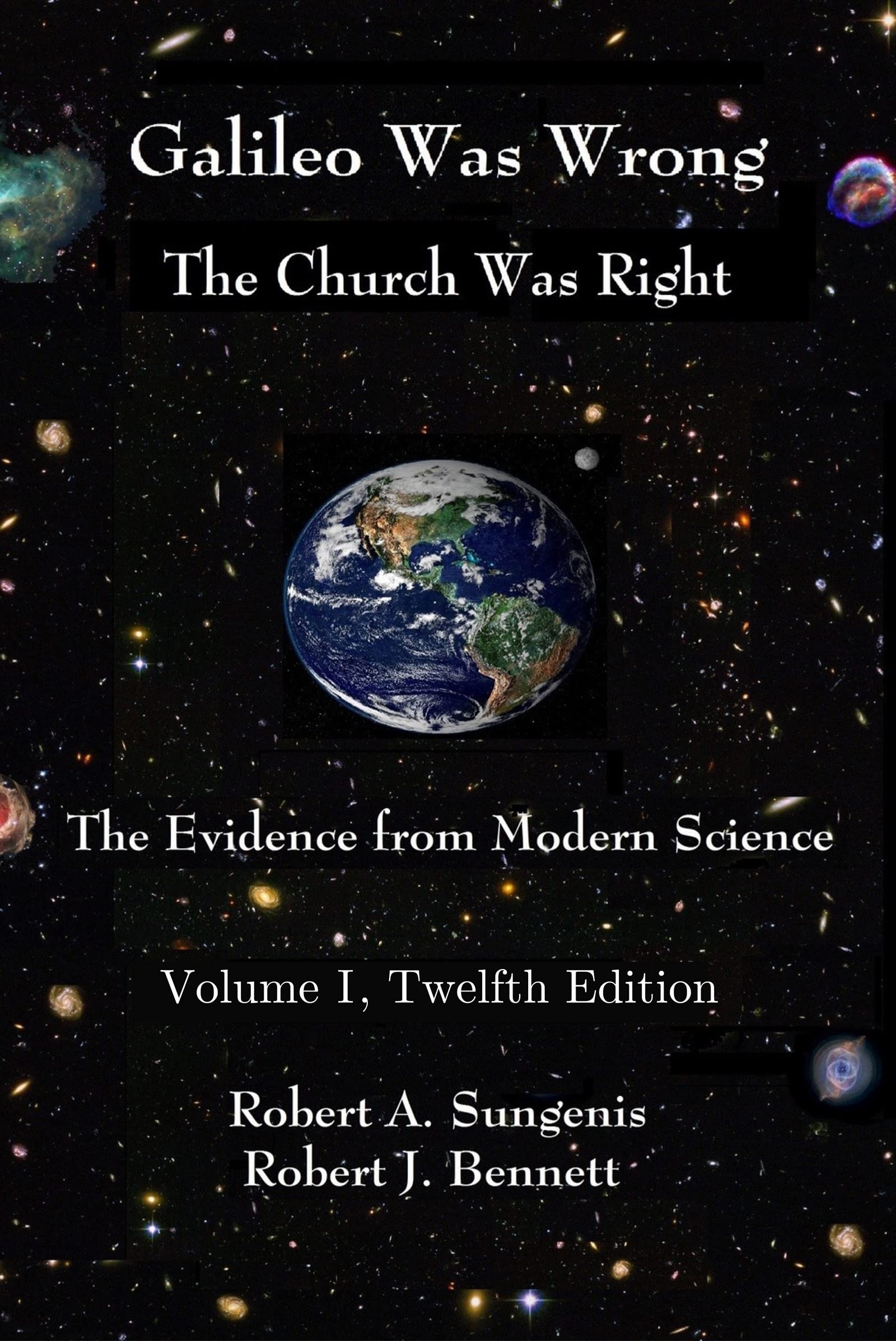 Galileo Was Wrong: The Church Was Right: The Evidence from Modern ...
