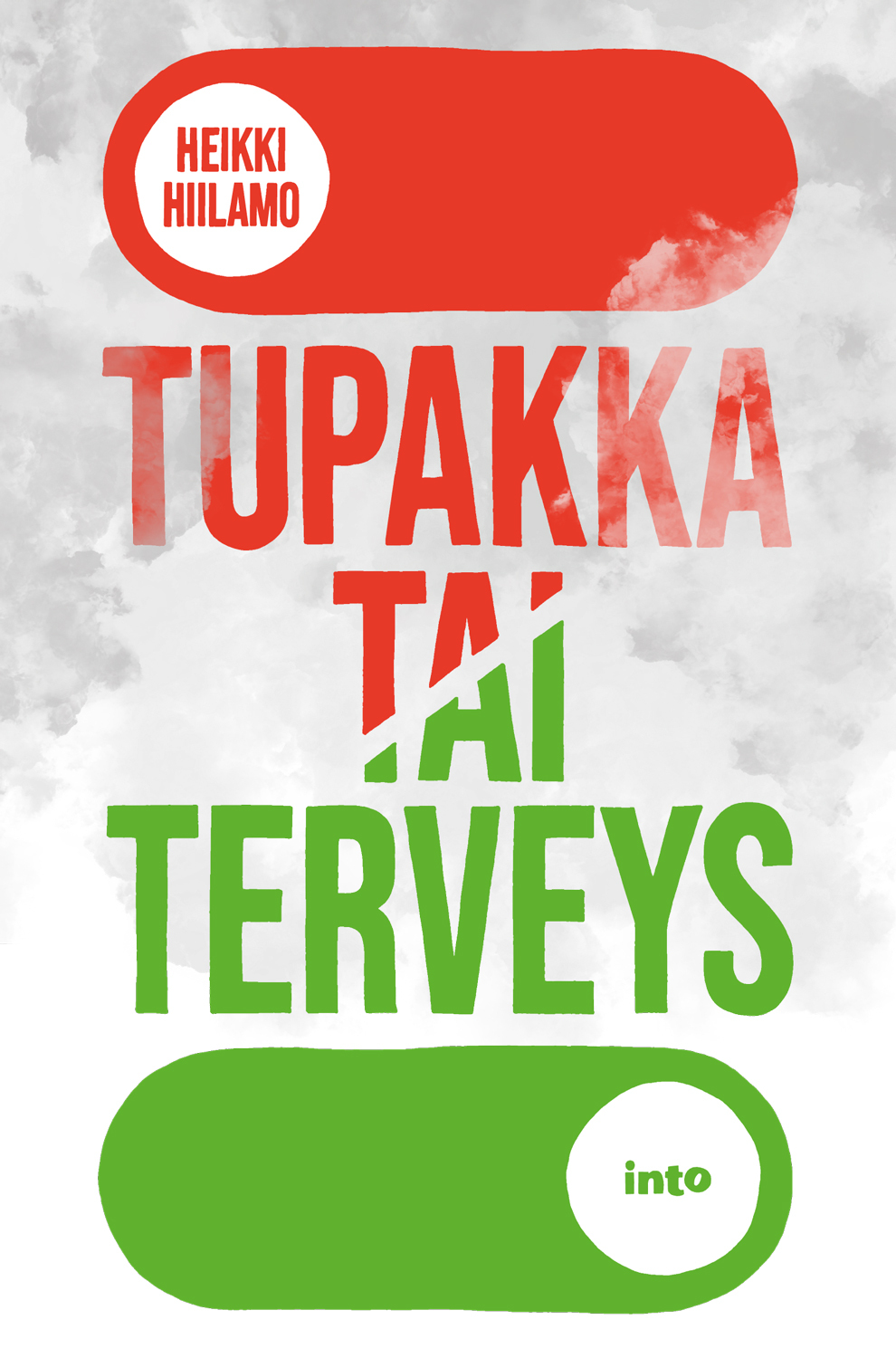 Tupakka tai terveys by Heikki Hiilamo | Goodreads