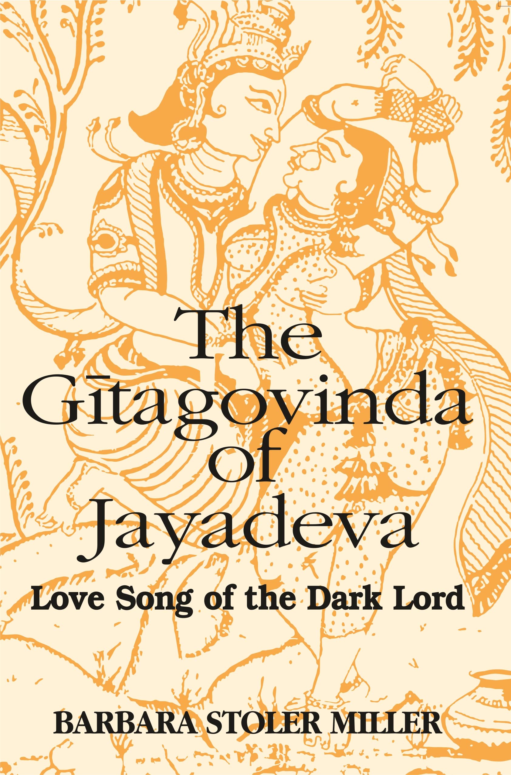 The Gitagovinda of Jayadeva: Love Song of the Dark Lord by Barbara ...