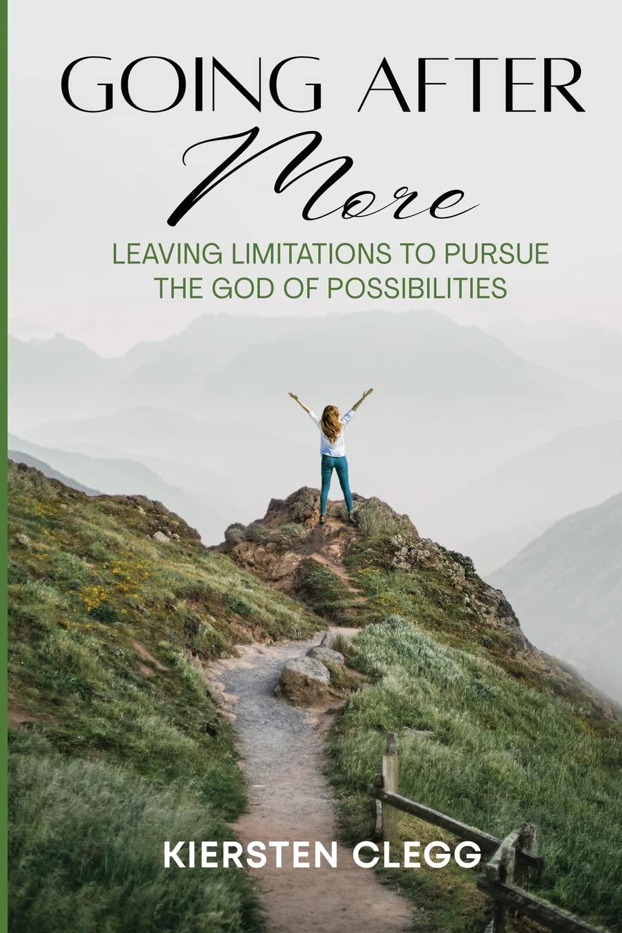 Going After More: Leaving Limitations to Pursue the God of ...