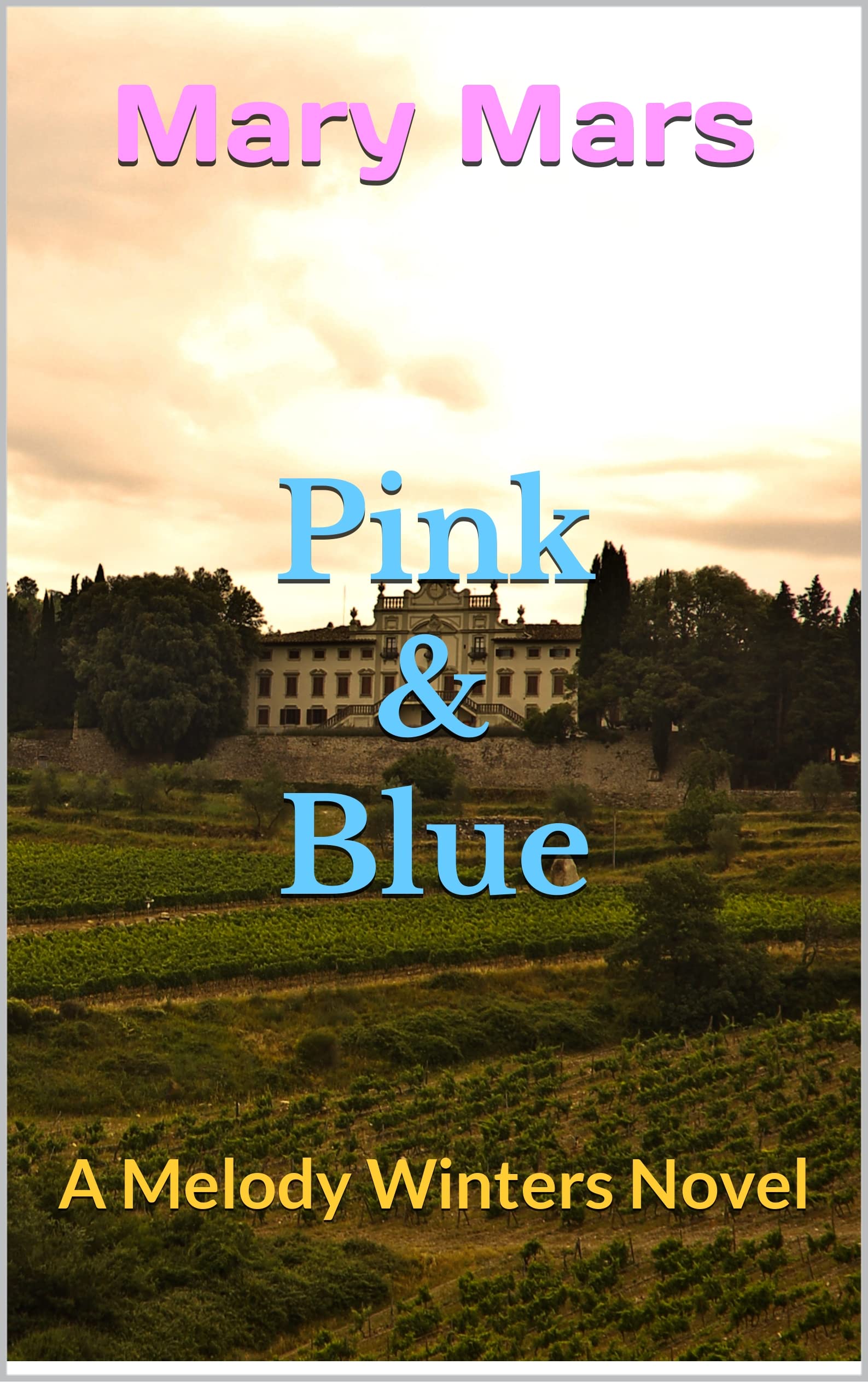 Pink & Blue (The Melody Winters Saga Book 6) by Mary Mars | Goodreads