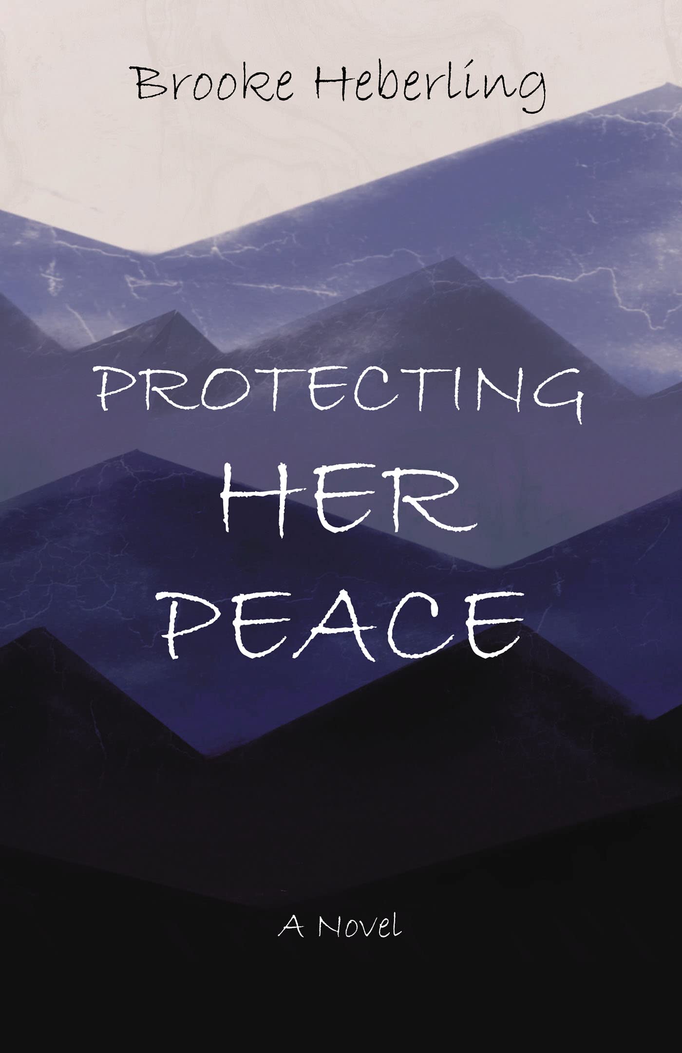 Protecting Her Peace: A Novel by Brooke Heberling | Goodreads