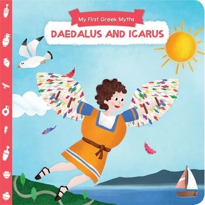 Daedalus and Icarus: My First Greek Myths by Άννα Γκουτζουρή | Goodreads