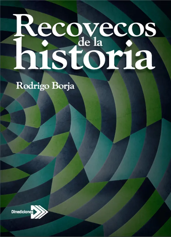 Recovecos de la historia by Rodrigo Borja | Goodreads