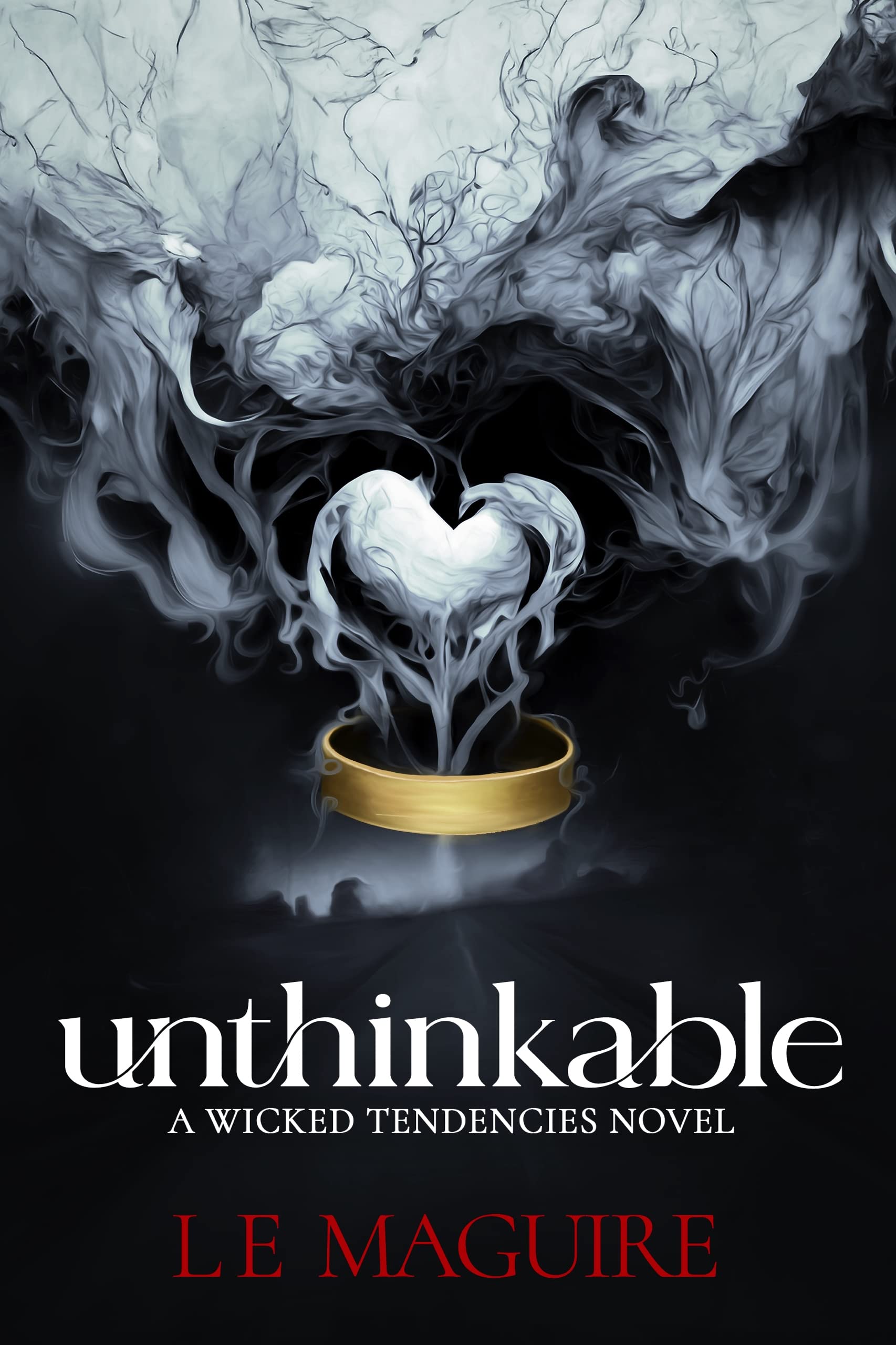 Unthinkable: A Wicked Tendencies Novel by L E Maguire | Goodreads